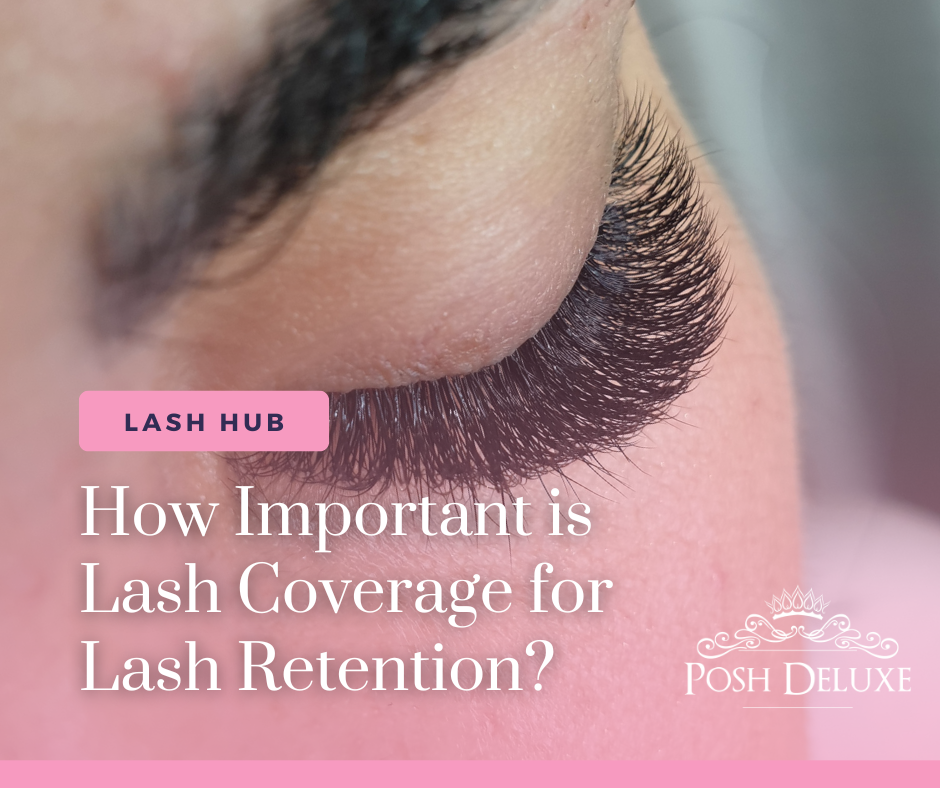 How Important is Lash Coverage for Lash Retention?