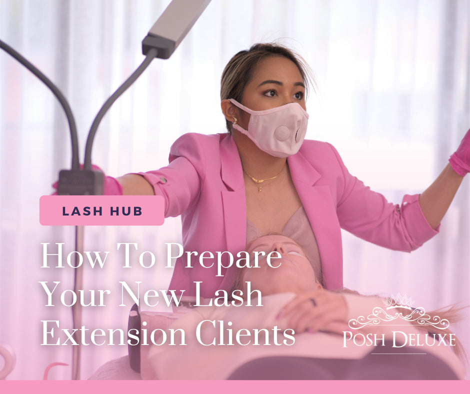 Tips On How To Prepare Your New Lash Extension Clients