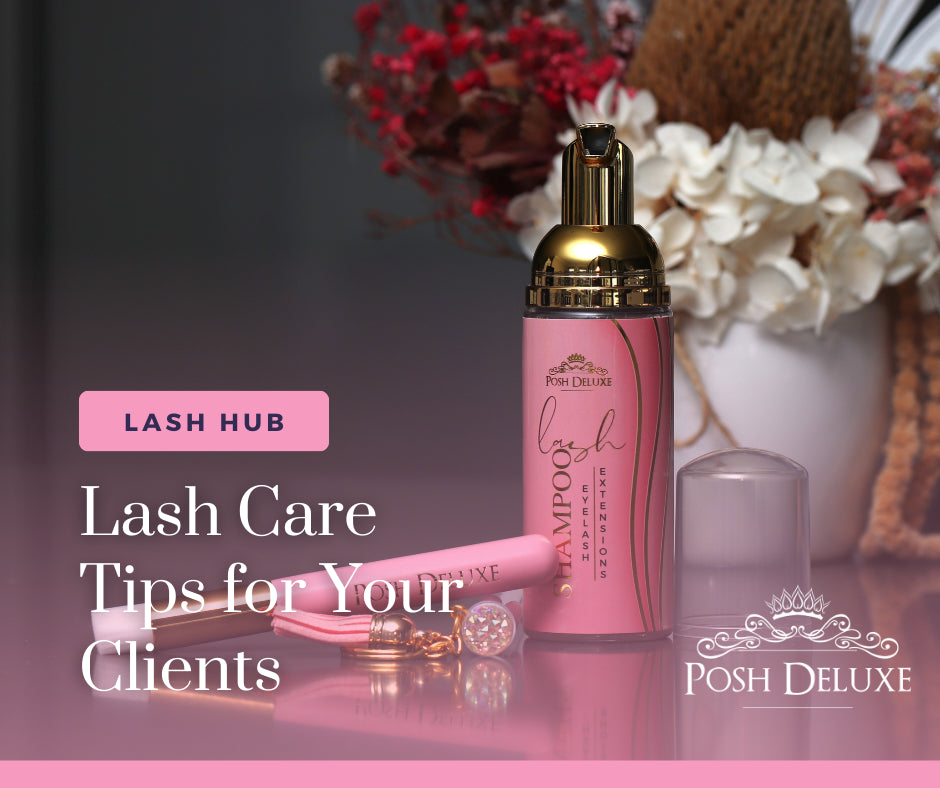 Lash Care Tips for Your Clients